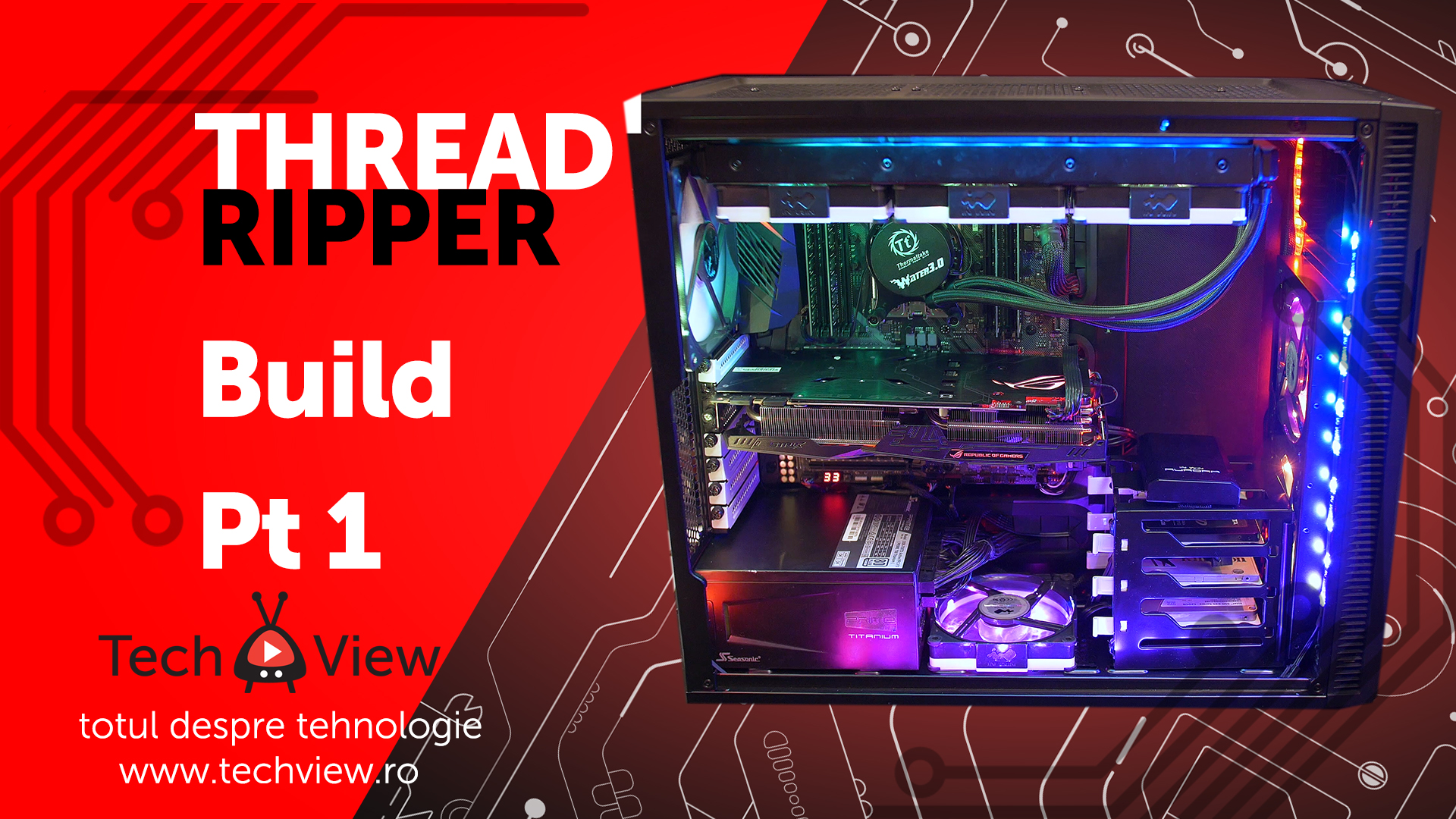 Hai sa Construim inca un PC - TechView.ro THREADRIPPER Build Pt.1 ...